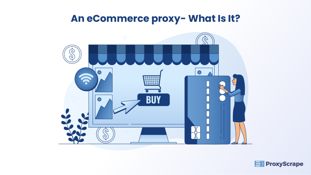 eCommerce Proxy- Important Things You Need to Know in 2025