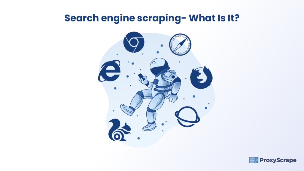 Search Engine Scraping– Exciting Things to Know in 2025